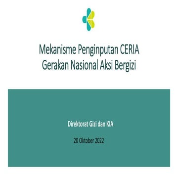 Mekanisme Penginputan CERIA Gerakan Nasional Aksi Bergizi | PPT