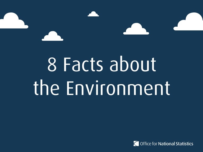 8 Facts About The Environment 8-facts-about-the-environment