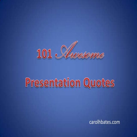 101 Awesome Presentation Quotes | PPT