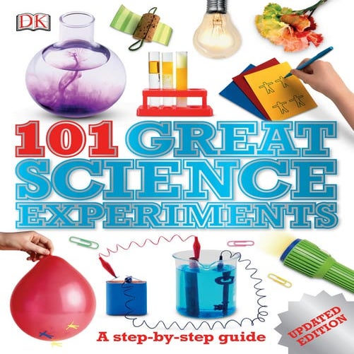 Make science fun with 101 exciting step-by-step experiments | PDF ...
