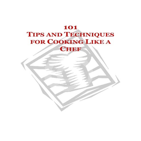 101 tips and_techniques_for_cooking_like_a_chef | PDF