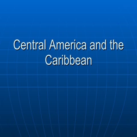 10.2 - Central America and the Caribbean | PPT