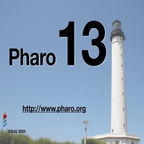ESUG 2025: Pharo 13 and Beyond (Stephane Ducasse) | PDF