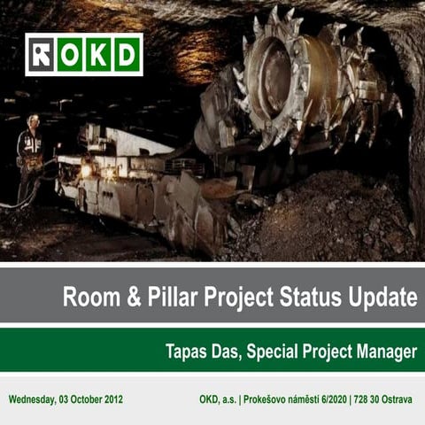 Room & Pillar Project Status Update - OCT 2012 | PPT