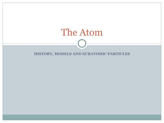 Introduction to atomic theory ppt | PPTX | Chemistry | Science