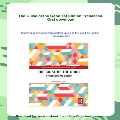 The Guise of the Good 1st Edition Francesco. Orsi | PDF