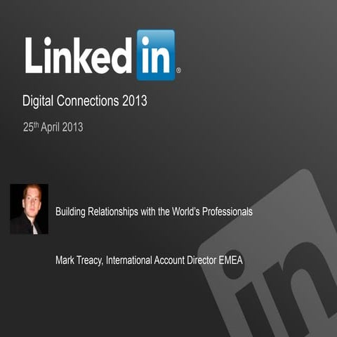 Digital 2013, Mark Treacy, LinkedIn | PPTX