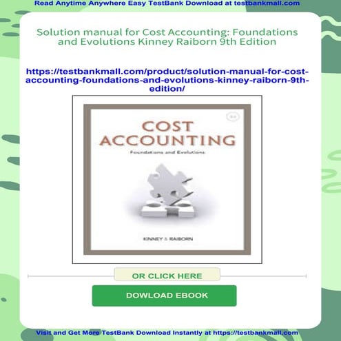Solution manual for Cost Accounting: Foundations and Evolutions Kinney ...
