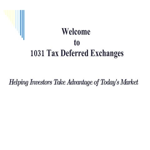 1031 Tax Exchange Slides | PPT | Business Accounting & Finance | Business
