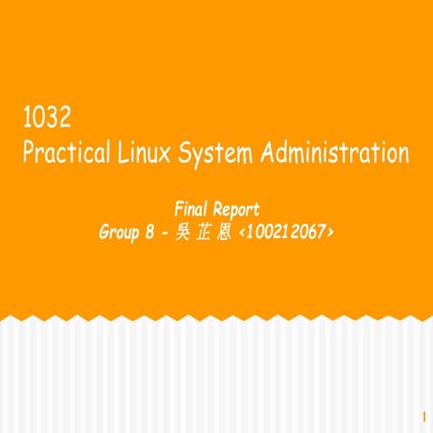 1032 practical linux system administration | PPT