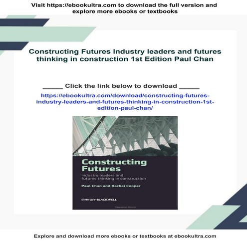 Constructing Futures Industry leaders and futures thinking in construction 1st Edition Paul Chan ...