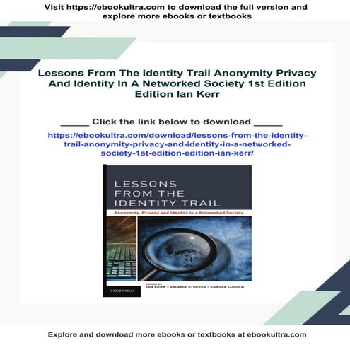 Lessons From The Identity Trail Anonymity Privacy And Identity In A Networked Society 1st ...