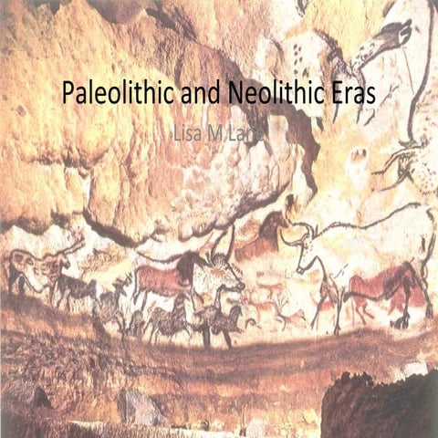 103 Paleolithic and Neolithic | PPT