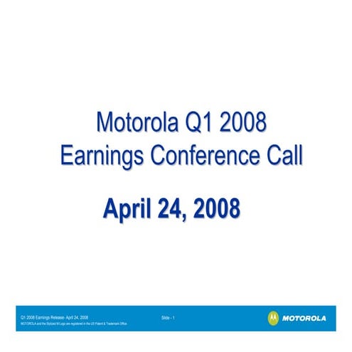 Q1 2008 Motorola, Inc. Earnings Conference Call Presentation | PDF
