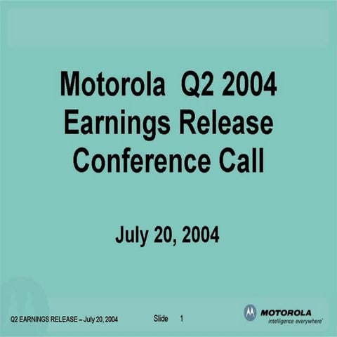 Q2 2004 Motorola Inc. Earnings Conference Call Presentation | PDF