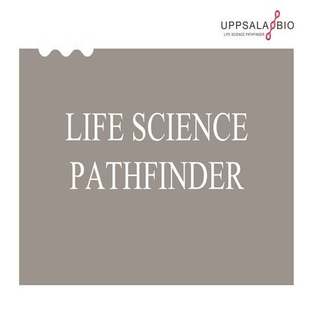 Uppsala BIO Life Science Pathfinder | PPT