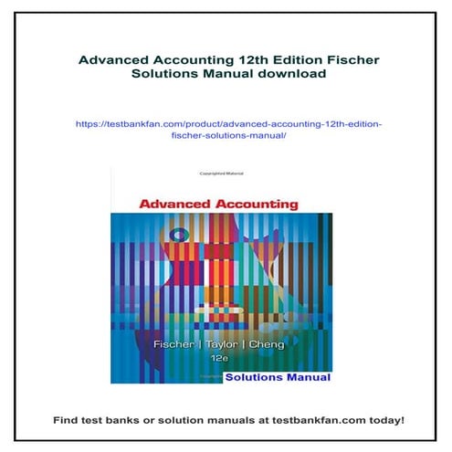 Advanced Accounting 12th Edition Fischer Solutions Manual | PDF