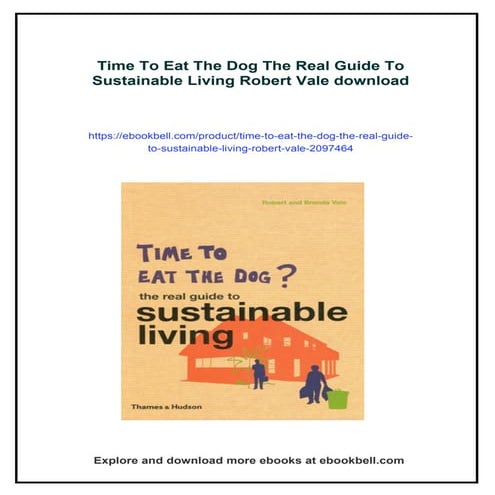 Time To Eat The Dog The Real Guide To Sustainable Living Robert Vale | PDF