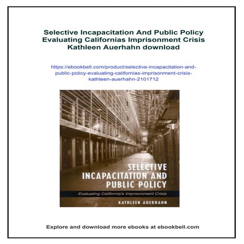 Selective Incapacitation And Public Policy Evaluating Californias ...