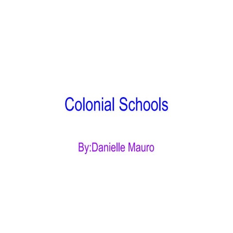 Colonial Schools | PPT | Education