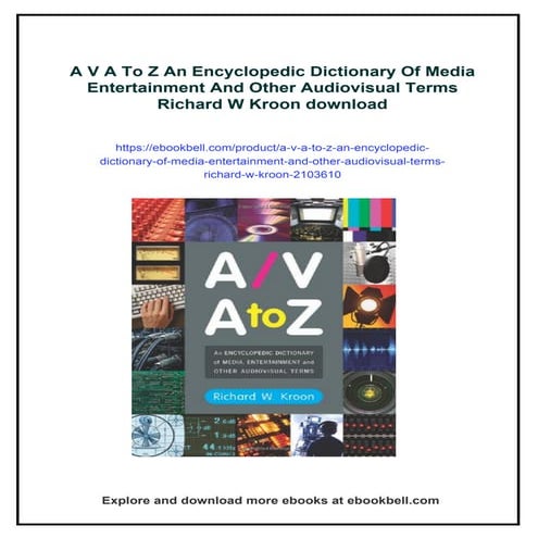 A V A To Z An Encyclopedic Dictionary Of Media Entertainment And Other ...