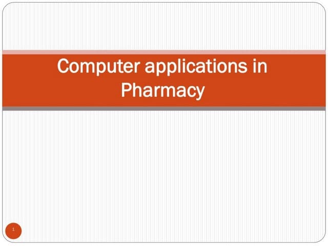 Application of Computers in Pharmacy | PPTX
