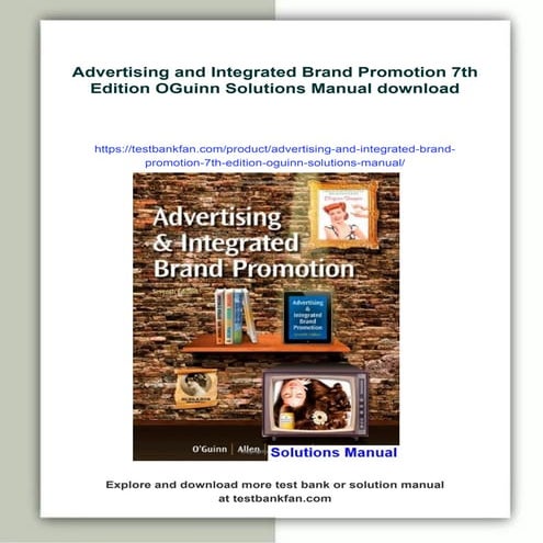 Advertising and Integrated Brand Promotion 7th Edition OGuinn Solutions ...