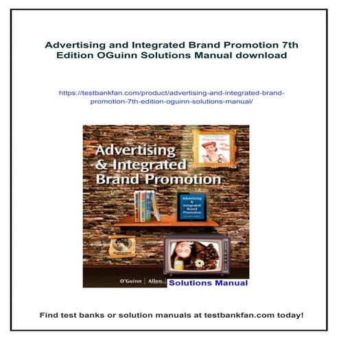 Advertising and Integrated Brand Promotion 7th Edition OGuinn Solutions ...