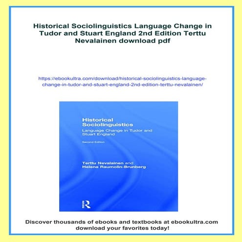 Historical Sociolinguistics Language Change in Tudor and Stuart England ...