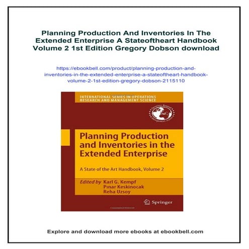 Planning Production And Inventories In The Extended Enterprise A Stateoftheart Handbook Volume 2 ...