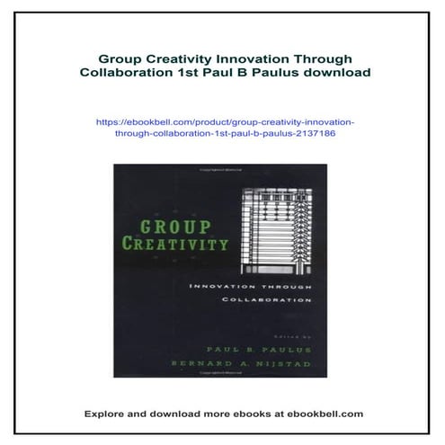 Group Creativity Innovation Through Collaboration 1st Paul B Paulus | PDF