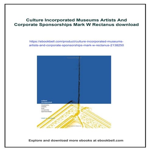 Culture Incorporated Museums Artists And Corporate Sponsorships Mark W ...