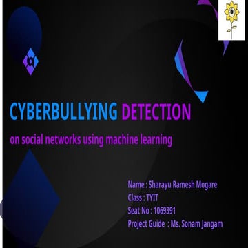 1069391_Sharayu Mogare_CyberbullyingDetection on social networks using machine learning.pptx
