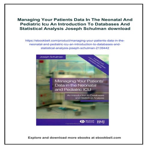 Managing Your Patients Data In The Neonatal And Pediatric Icu An Introduction To Databases And ...