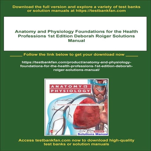Anatomy and Physiology Foundations for the Health Professions 1st Edition Deborah Roiger ...