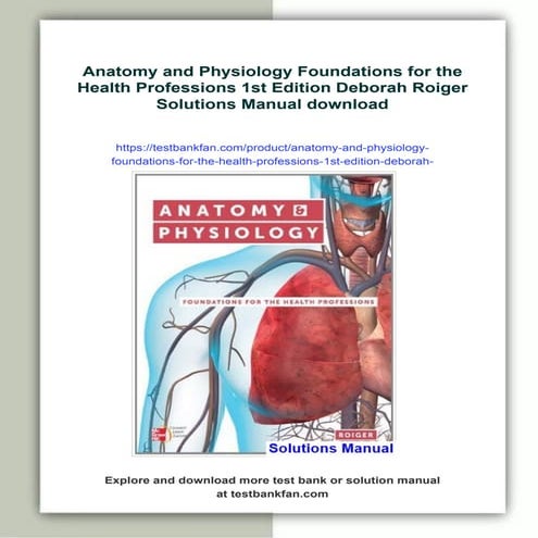 Anatomy and Physiology Foundations for the Health Professions 1st ...