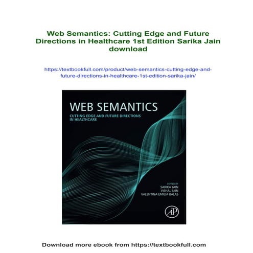 Web Semantics: Cutting Edge and Future Directions in Healthcare 1st Edition Sarika Jain | PDF
