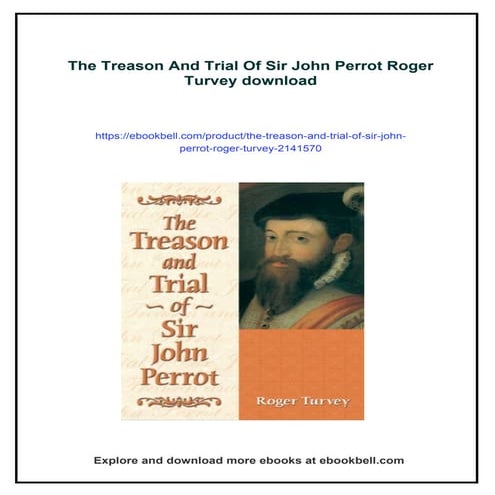The Treason And Trial Of Sir John Perrot Roger Turvey | PDF