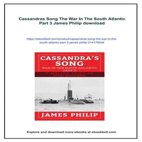 Cassandras Song The War In The South Atlantic Part 3 James Philip | PDF