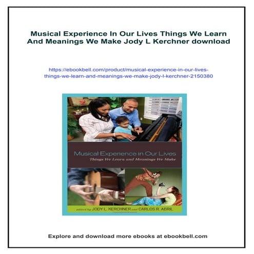 Musical Experience In Our Lives Things We Learn And Meanings We Make ...