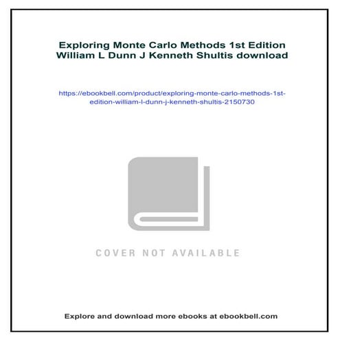 Exploring Monte Carlo Methods 1st Edition William L Dunn J Kenneth ...