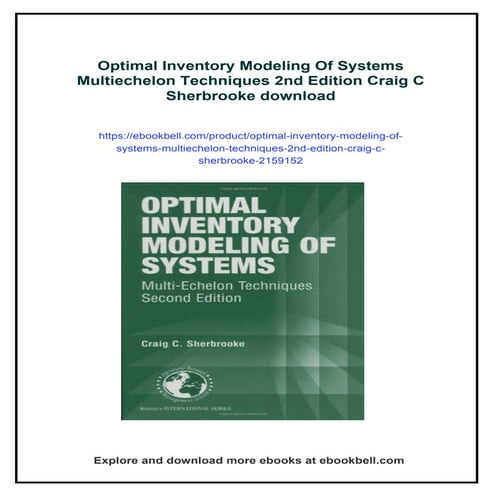 Optimal Inventory Modeling Of Systems Multiechelon Techniques 2nd Edition Craig C Sherbrooke | PDF