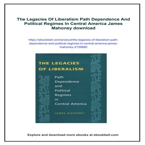 The Legacies Of Liberalism Path Dependence And Political Regimes In ...