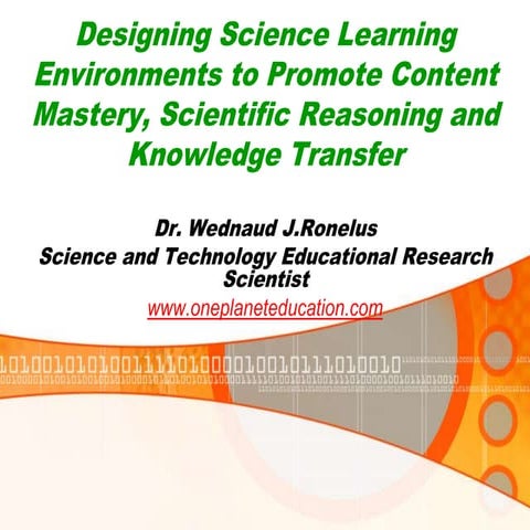 Designing Science Learning Environments to Promote Science Content ...