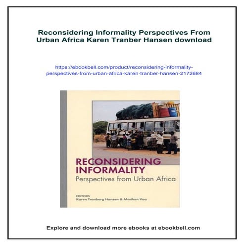 Reconsidering Informality Perspectives From Urban Africa Karen Tranber ...