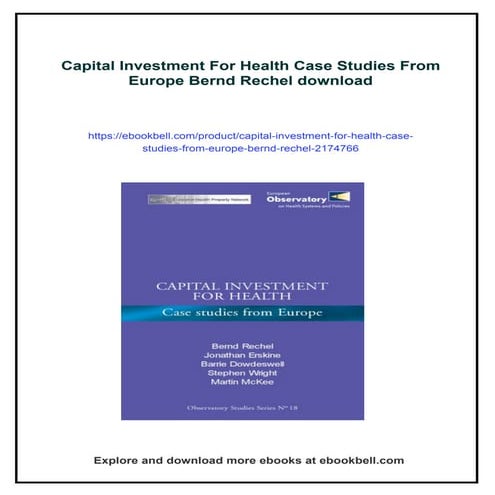 Capital Investment For Health Case Studies From Europe Bernd Rechel | PDF