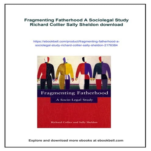 Fragmenting Fatherhood A Sociolegal Study Richard Collier Sally Sheldon ...
