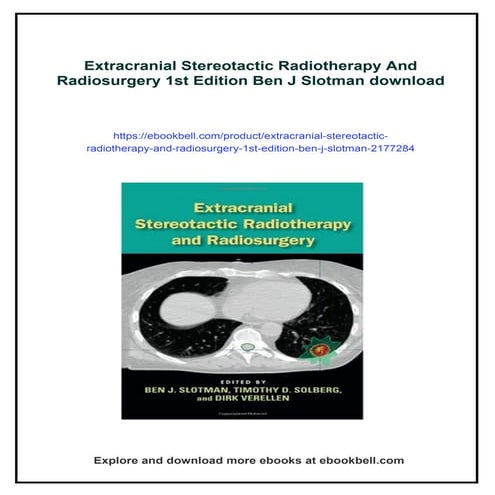 Extracranial Stereotactic Radiotherapy And Radiosurgery 1st Edition Ben J Slotman | PDF