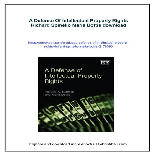 A Defense Of Intellectual Property Rights Richard Spinello Maria Bottis ...