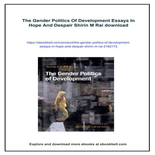 The Gender Politics Of Development Essays In Hope And Despair Shirin M ...